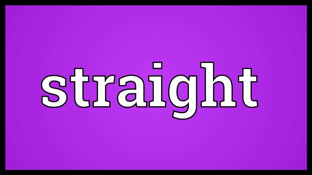O que significa straight? Explicação simples - Practical Tips