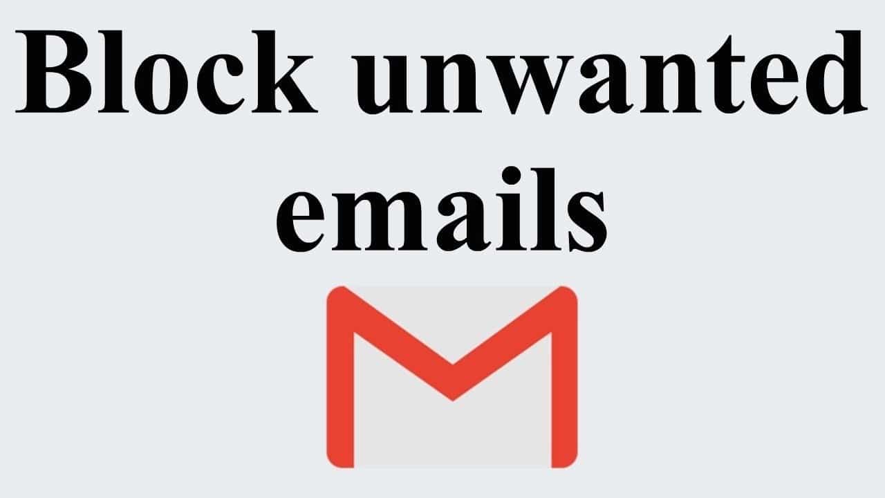 Block email addresses: How to block unwanted emails - Practical Tips