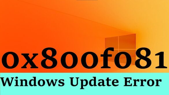 Error 0x800f081f during Windows update: How to fix it - Practical Tips