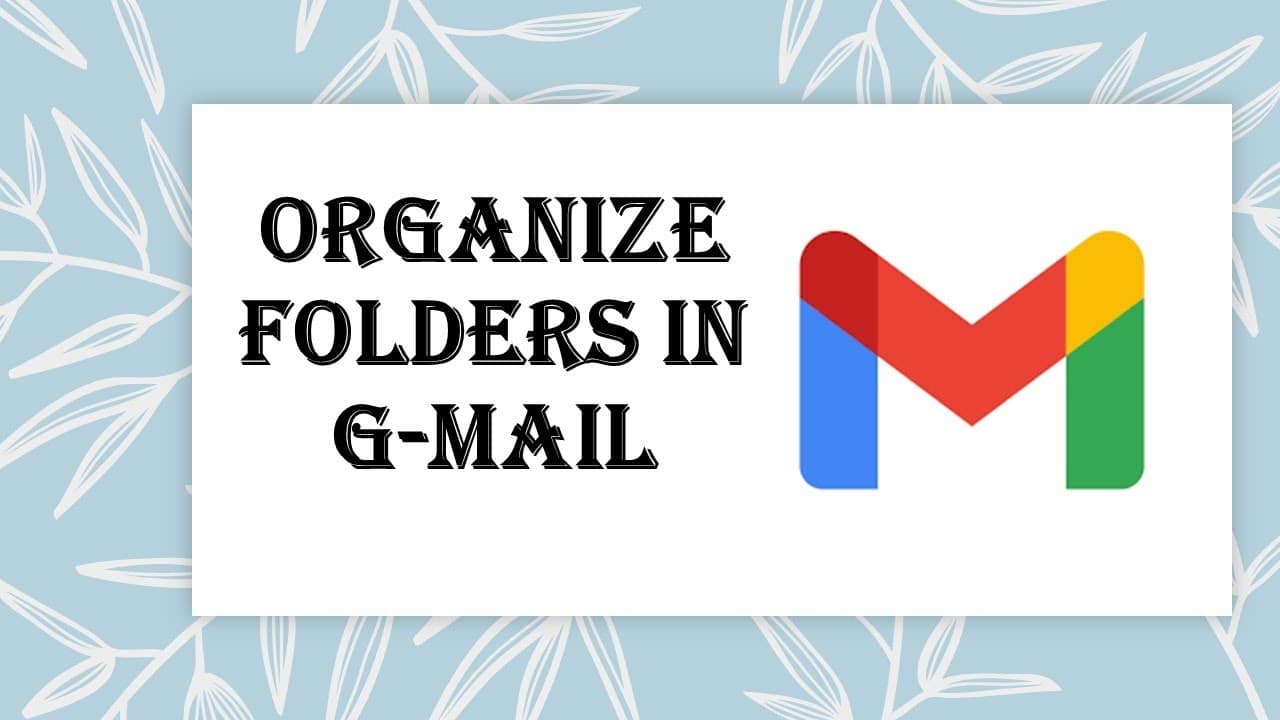 Create Gmail folders: How to organize your emails - Practical Tips