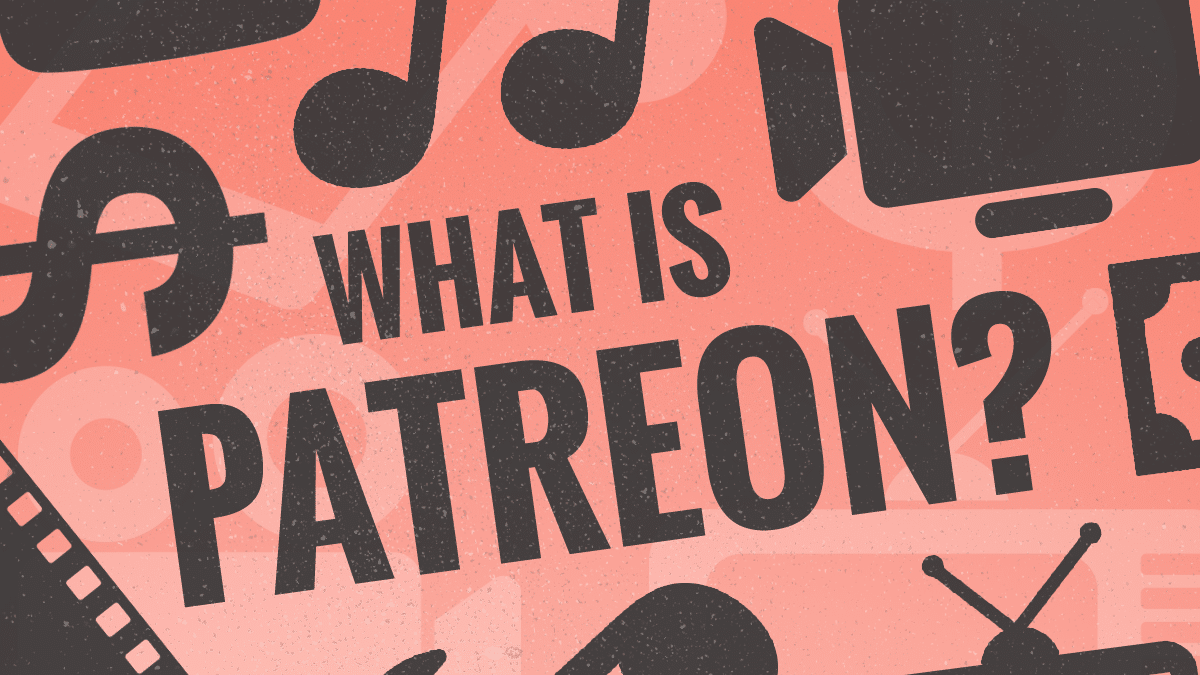 Patreon: What Is It? Explained Simply - Practical Tips